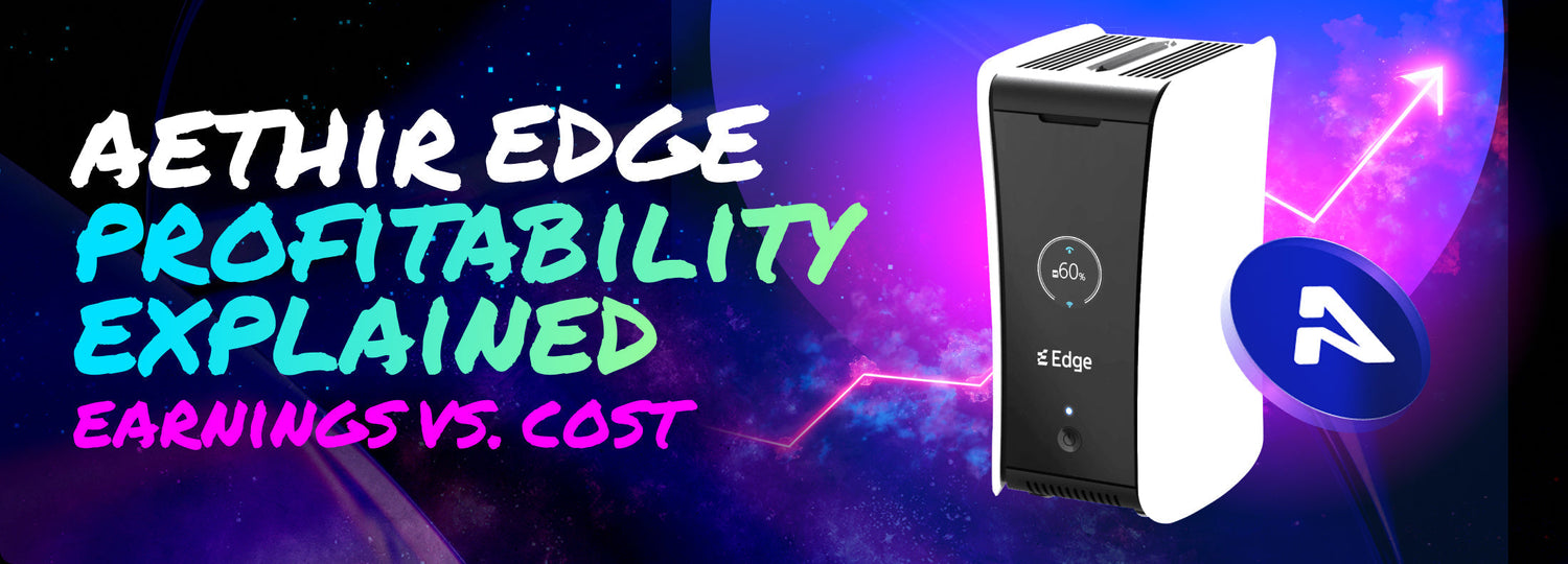 Aethir Edge Profitability Explained: Earnings vs. Cost